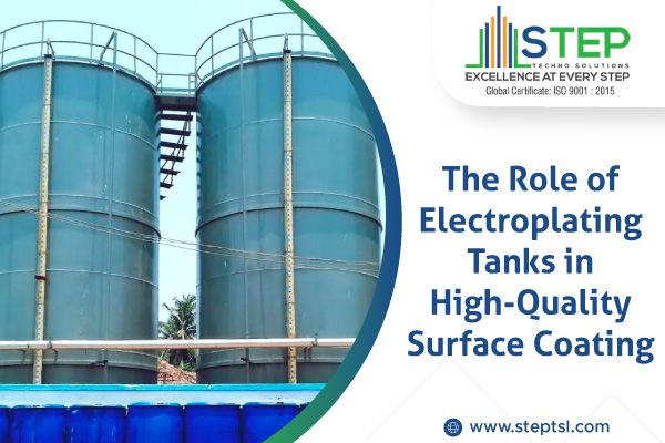 The Role of Electroplating Tanks in High-Quality Surface Coating