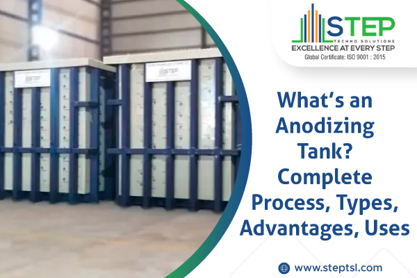 What’s an Anodizing Tank? Complete Process, Types, Advantages, Uses